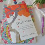 Who is the True You? {And a giveaway!} - The Messy Middle